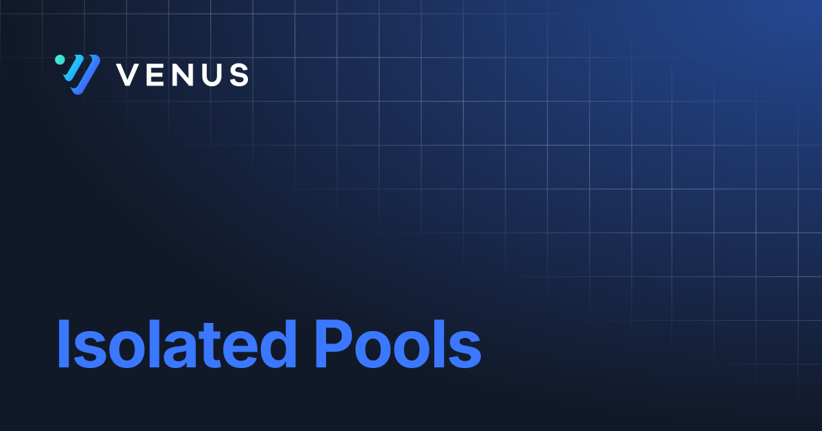 Isolated Pools | Venus Protocol
