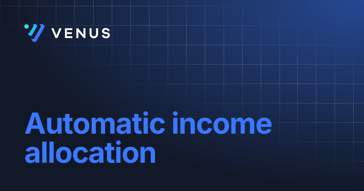 Automatic income allocation | Venus Protocol
