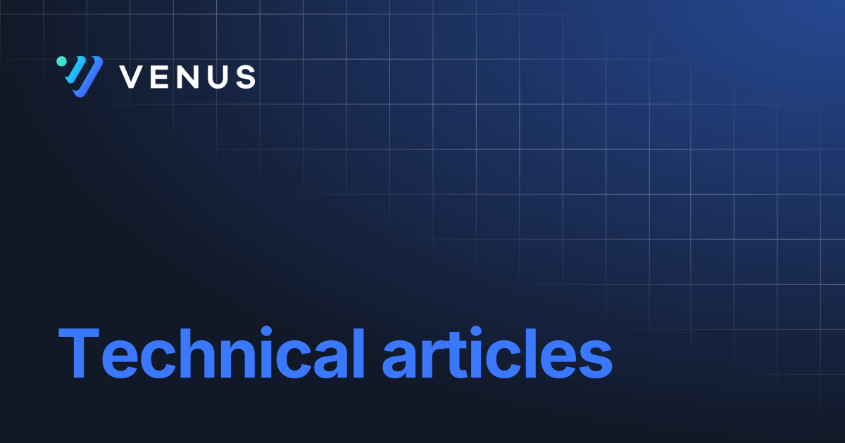Technical articles | Venus Protocol