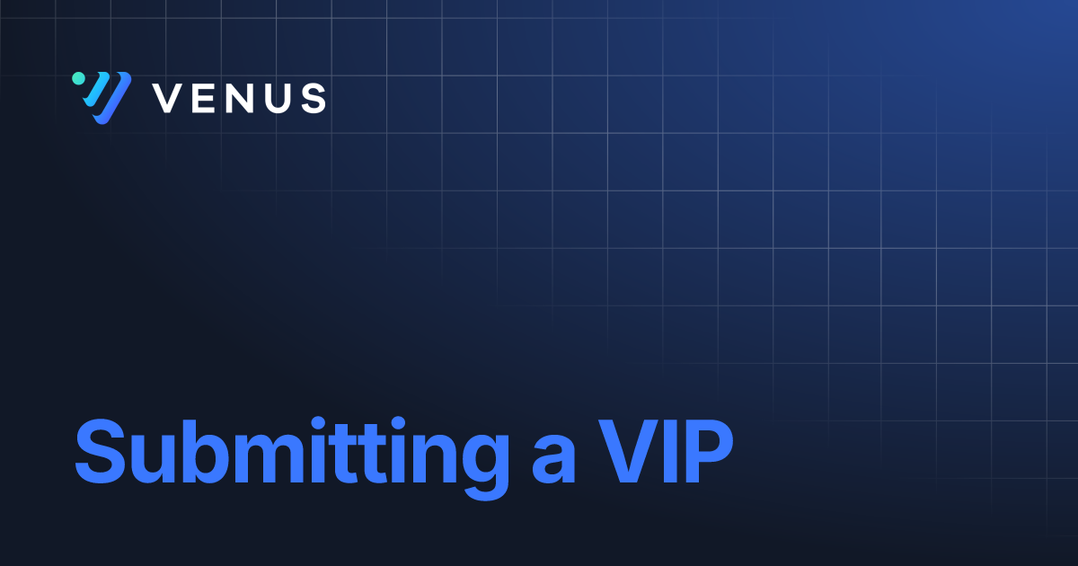 Submitting a VIP | Venus Protocol